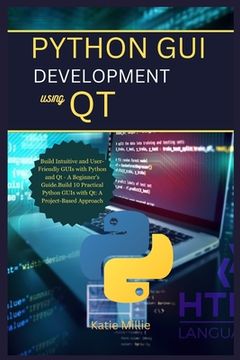Libro Python GUI Development Using Qt: Build Intuitive and User ...