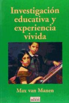 Libro Investigacion Educativa y Experiencia Vivida (Universitaria) De ...