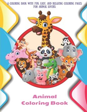 Libro Animal - Coloring Book - A Coloring Book with Fun, Easy, and ...