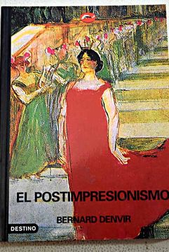 Libro El postimpresionismo De Denvir, Bernard - Buscalibre México