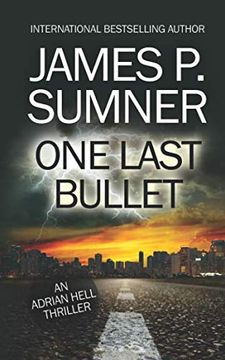 Libro One Last Bullet (Adrian Hell Series) De James P. Sumner - Buscalibre