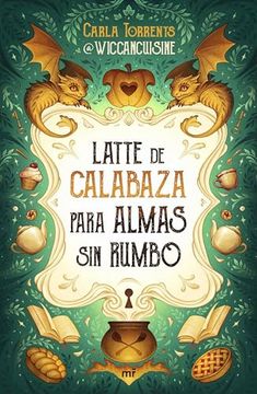 Libro Latte de Calabaza Para Almas sin Rumbo De Carla Torrents ...