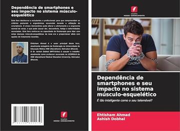 Libro Dependência de Smartphones e seu Impacto no Sistema Músculo ...