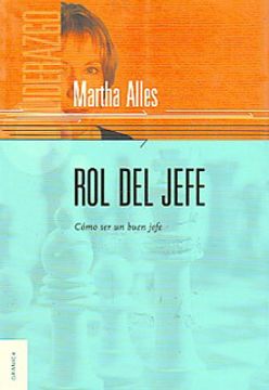 Libro Rol Del Jefe. Como Ser Un Buen Jefe De Martha Alles - Buscalibre