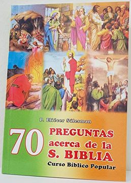 Libro 70 Preguntas Acerca de la Biblia De Eliecer Salesman - Buscalibre