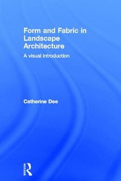 Libro form & fabric in landscape architecture: a visual introduction ...