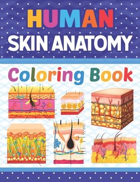 Libro Human Skin Anatomy Coloring Book: Human Skin Coloring & Activity ...