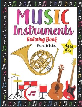 Libro Music Instruments Coloring Book for Kids Ages 4-8: Fun Musical ...