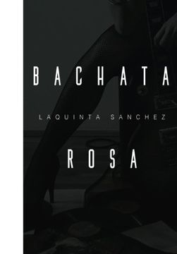 Libro Bachata Rosa De LaQuinta W Sanchez - Buscalibre