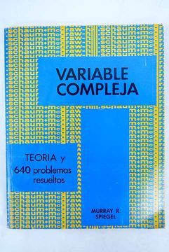 Libro Variable compleja. Teoría y 640 problemas resueltos, Spiegel ...
