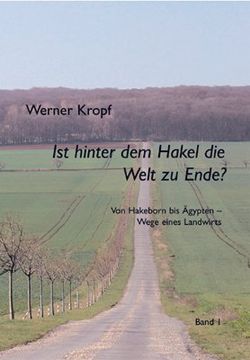 Libro Ist hinter dem Hakel die Welt zu Ende?: Von Hakeborn bis Kairo ...