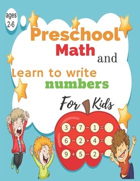 Libro Preschool Math and Learn to write numbers for kids ages 2-6 ...