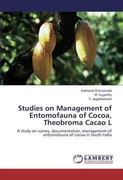 Libro Studies on Management of Entomofauna of Cocoa, Theobroma Cacao L ...
