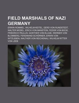 Libro field marshals of nazi germany: erwin rommel, wilhelm keitel ...