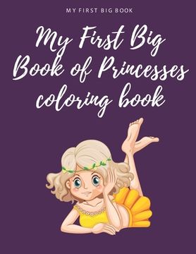 Libro My first big book My First Big Book of Princesses coloring book ...