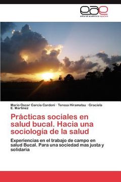 Libro pr cticas sociales en salud bucal. hacia una sociolog a de la salud De - Buscalibre