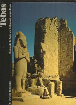 Libro TEBAS. EL SANTUARIO DE AMON Y LA RELIGION DEL ANTIGUO EGIPTO, MARCHANTE, CARMEN (SOBRE ...