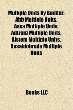 Libro multiple units by builder: abb multiple units, asea multiple units, adtranz multiple units ...
