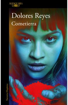 Libro COMETIERRA De Dolores Reyes - Buscalibre