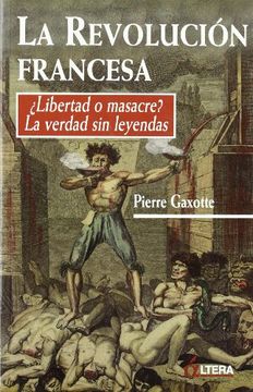 Libro La Revolucion Francesa De Pierre Gaxotte - Buscalibre