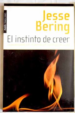 Libro El instinto de creer: la psicología de la fe, el destino y el ...