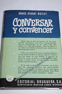 Libro conversar y convencer De grace stuart nutley - Buscalibre México