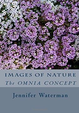 Libro Images of Nature: The OMNIA CONCEPT De Jennifer Waterman - Buscalibre