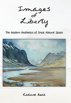 Libro images of liberty,the modern aesthetics of great natural space ...