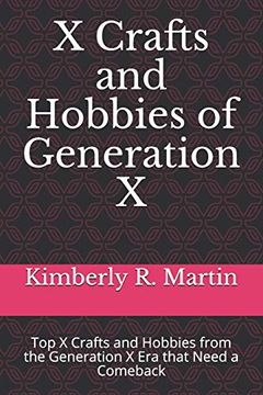 Libro X Crafts and Hobbies of Generation x: Top x Crafts and Hobbies ...