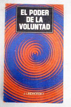 Libro El poder de la voluntad: educada según la psicología experimental ...