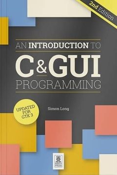 Libro An Introduction to C & GUI Programming (en Inglés) De - Buscalibre