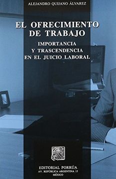 Libro Ofrecimiento de Trabajo, el De Alejandro Quijano Alvarez - Buscalibre