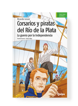 Libro CORSARIOS Y PIRATAS DEL RÍO DE LA PLATA. LA GUERRA POR LA INDEPENDENCIA De Ricardo Lesser ...
