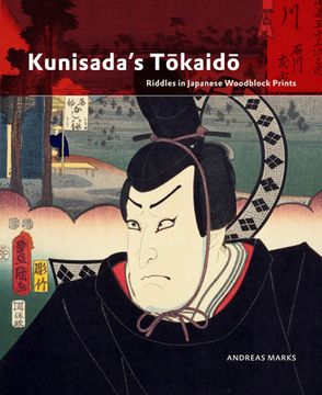 Libro Kunisada's Tōkaidō: Riddles in Japanese Woodblock Prints (en ...