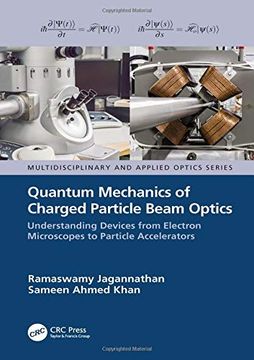 Libro Quantum Mechanics of Charged Particle Beam Optics: Understanding Devices From Electron ...