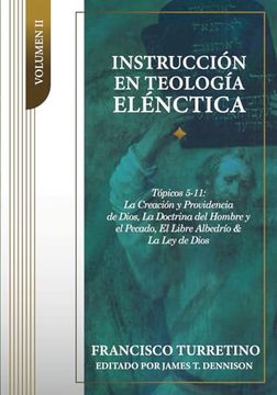 Libro Instrucción en Teología Elénctica vol. 2 De Francisco Turretino ...