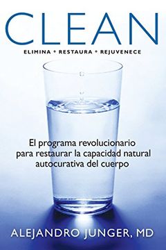 Libro Clean: El Programa Revolucionario de Limpieza y Detoxificaci De ...