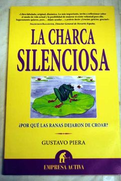 Libro La Charca Silenciosa ¿Por Qué Las Ranas Dejaron De Croar? De ...