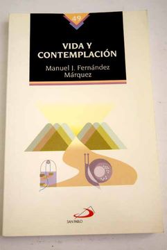Libro Vida y contemplación: aprende a vivir, aprende a convivir ...