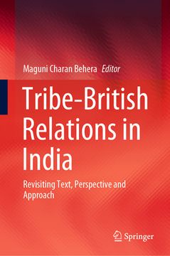Libro Tribe-British Relations in India: Revisiting Text, Perspective ...