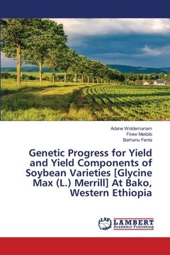 Libro Genetic Progress for Yield and Yield Components of Soybean ...