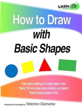 Libro How to Draw with Basic Shapes: 12 Books in 1! (en Inglés) De ...