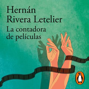 Libro La contadora de películas De Hernán Rivera Letelier - Buscalibre ...