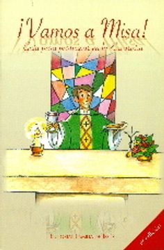 Libro ¡vamos a misa! : guía para participar en la eucaristía De josé ...