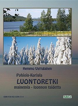 Libro Luontoretki: Pohjois-Karjala - maisemia - luonnon taidetta De - Buscalibre