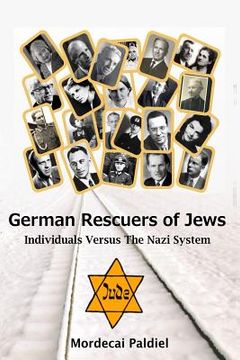 Libro German Rescuers of Jews: Individuals versus the Nazi System (en ...