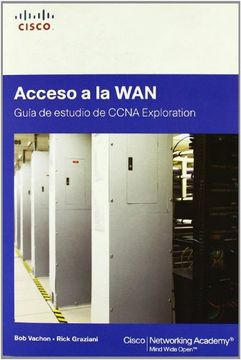 Libro Acceso a la Wan. Guía de Estudio de Ccna Exploration. (Cisco Networking Academy) De Bob ...