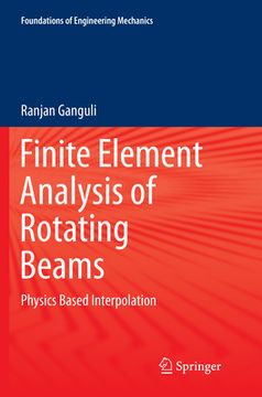 Libro Finite Element Analysis of Rotating Beams: Physics Based Interpolation (en Inglés) De ...