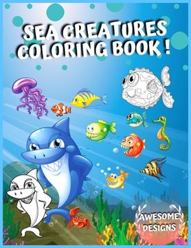 Libro Sea Creatures Coloring Book: Amazing Ocean Animals, Life under ...