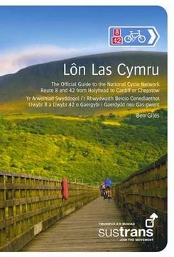 Libro lon las cymru: the official guide to the national cycle network ...